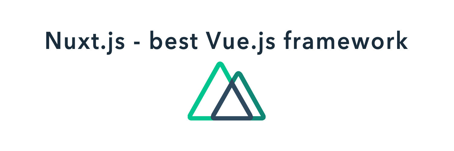 Nuxt.js - best Vue.js framework | features if Nuxt.js Nuxt.js - best Vue.js framework | features if Nuxt.js
